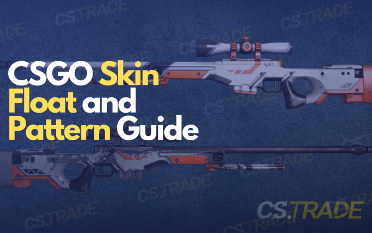 CSGO Skin Float and Pattern Guide - Blog