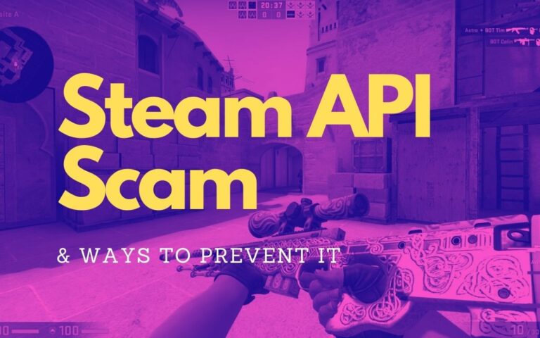 What is Steam API Scam and how can I prevent it? - Blog