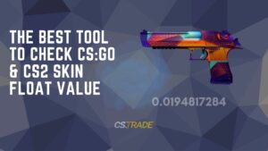 The Best Tool to Check CS:GO & CS2 Skin Float Value - Blog