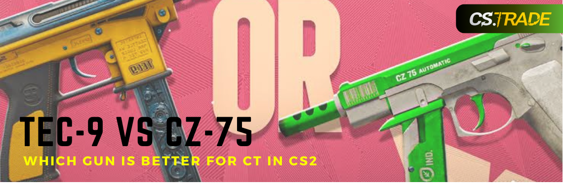 Tec-9 vs CZ-75 – Which to Choose for CT in CS2? - Blog