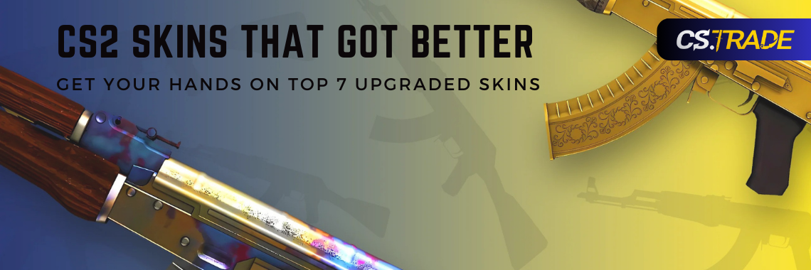 Top 7 CS2 Skins That Got Better! - Blog